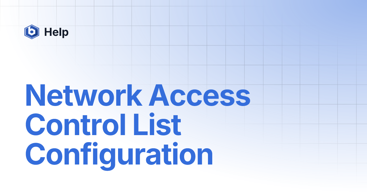 Network Access Control List Configuration | Help