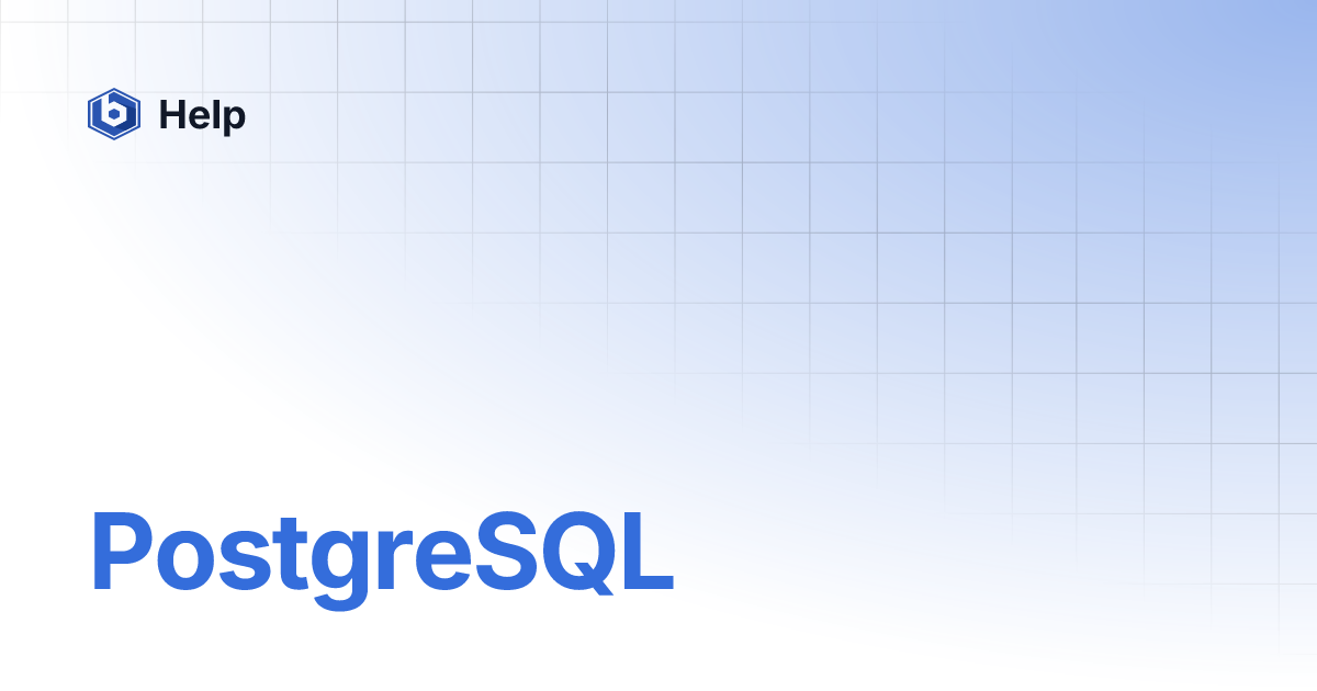 PostgreSQL | Help